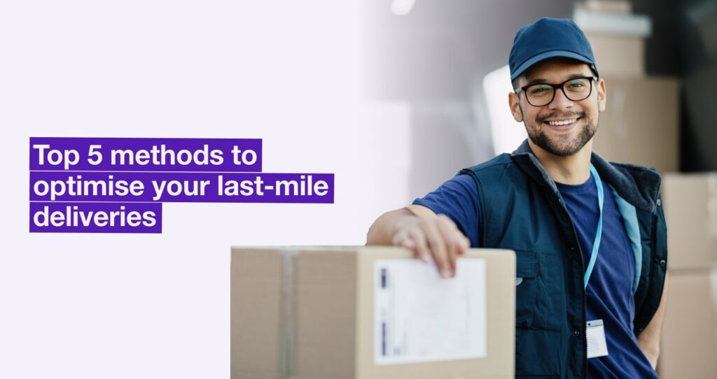 Top 5 methods to optimise last-mile deliveries | AntsRoute