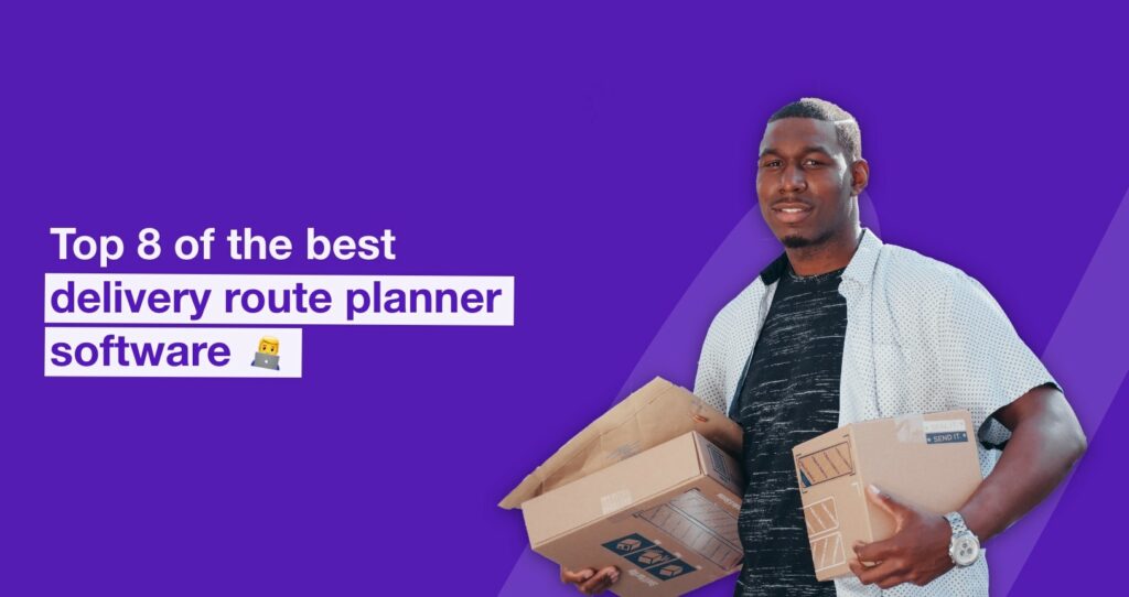 8 Best Delivery Route Planner Software (2023)