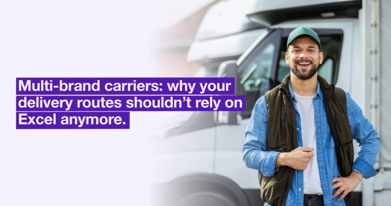 Multi-brand carriers: say goodbye to Excel for your delivery routes