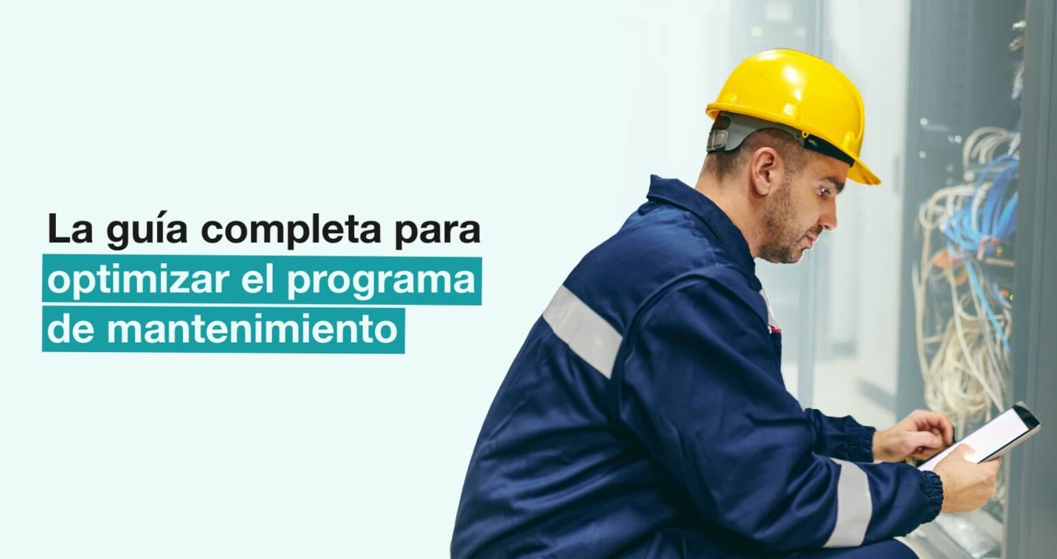 Optimizar el programa de mantenimiento: la guía completa | AntsRoute