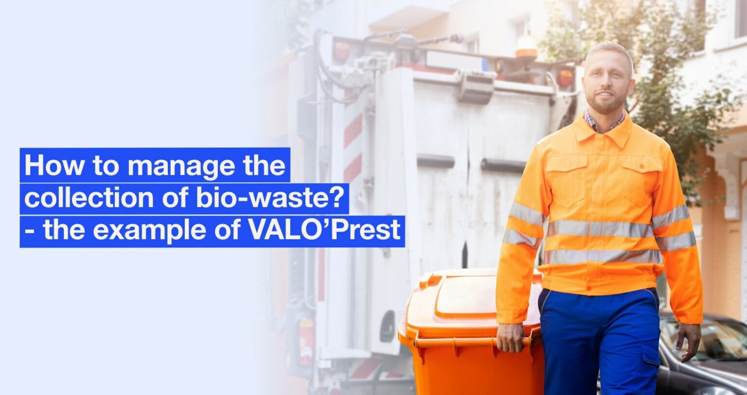 How to optimise the collection of bio-waste and waste oils?
