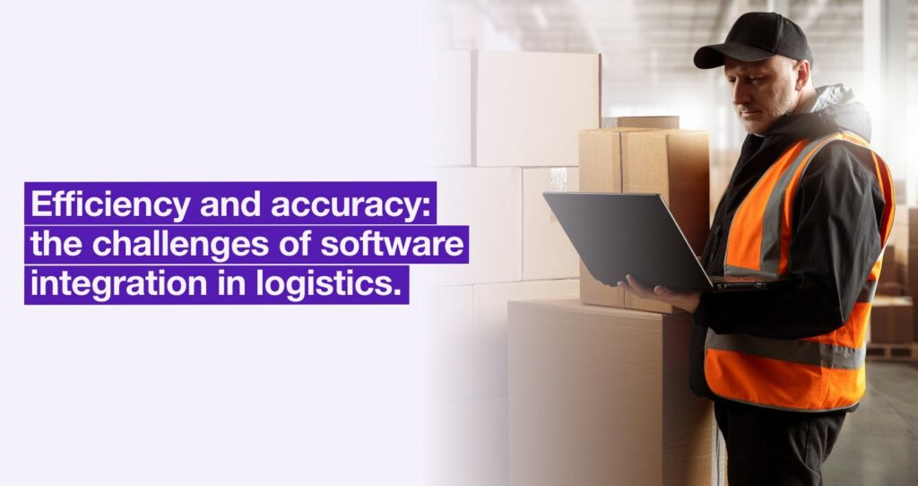 The challenges of software integration in logistics