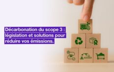 Décarbonation du scope 3 : législation et solutions pour réduire vos ...