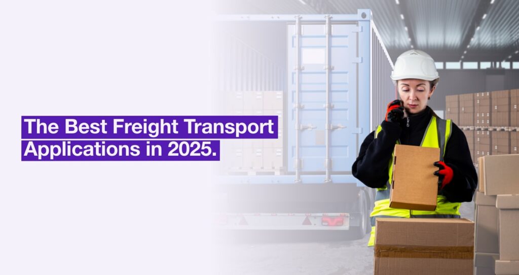 Top 6 Best Freight Transport Applications in 2025