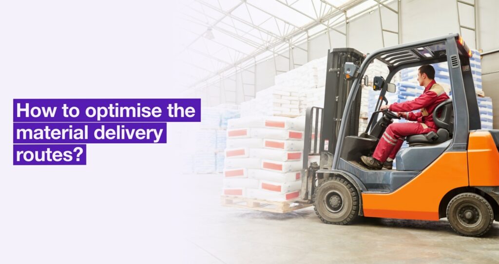 How to optimise the material deliveries? | AntsRoute