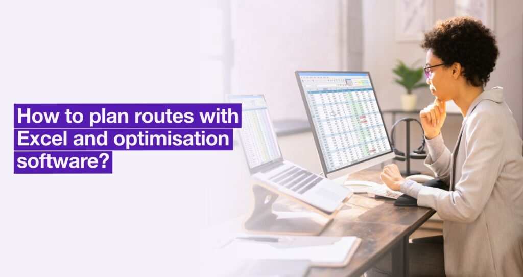 Guide: Planning Routes with Excel and Optimisation Software