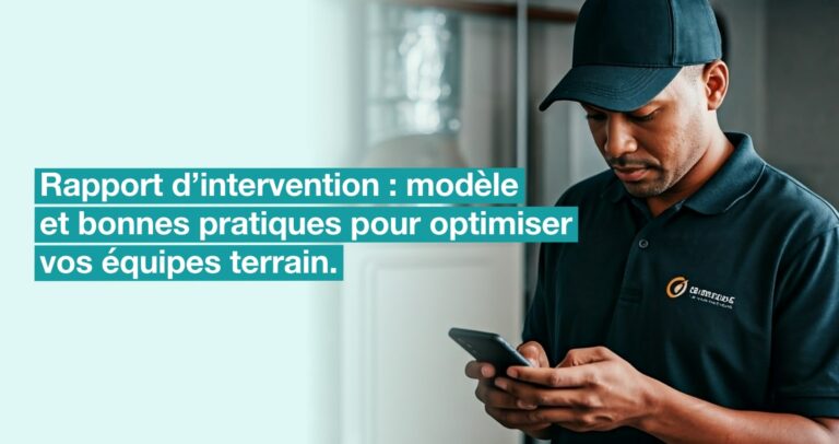 Rapport d’intervention : modèle gratuit + bonnes pratiques terrain